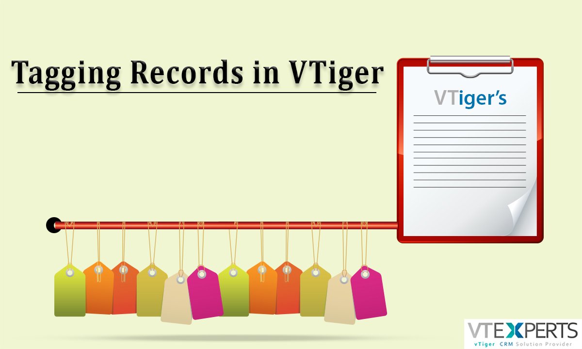 "Tags" In VTiger - VTiger Experts