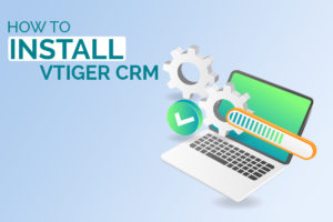 How to install Vtiger CRM - VTiger Experts