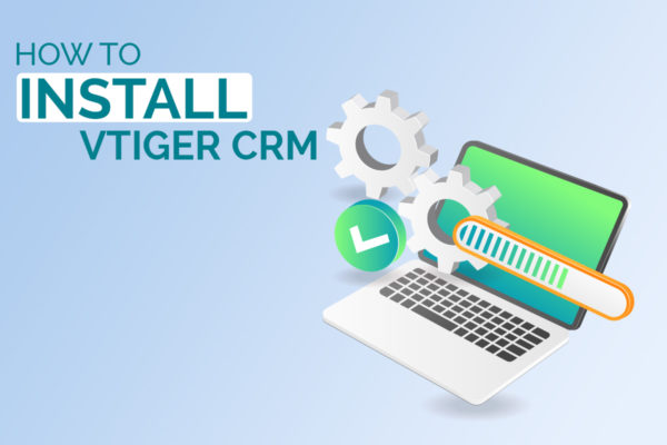 How to install Vtiger CRM - VTiger Experts